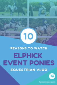 Horse Vlog Showcase: Elphick Event Ponies